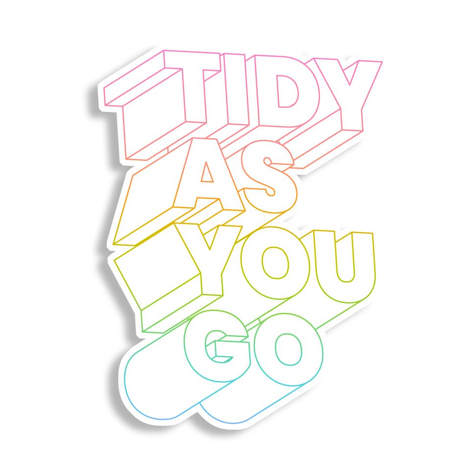 tidy as you go motivational typography vinyl sticker - sixsixninenine